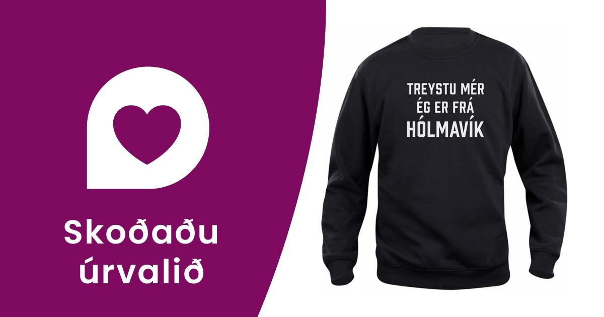 TREYSTU MÉR ÉG ER FRÁ HÓLMAVÍK - Peysa - Svört - Vöruleit Já.is