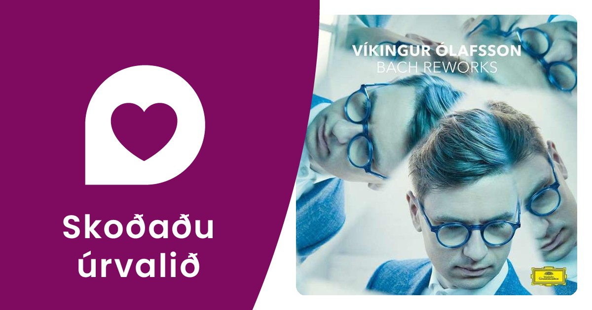 Víkingur Heiðar Ólafsson - Bach Reworks - Vöruleit Já.is